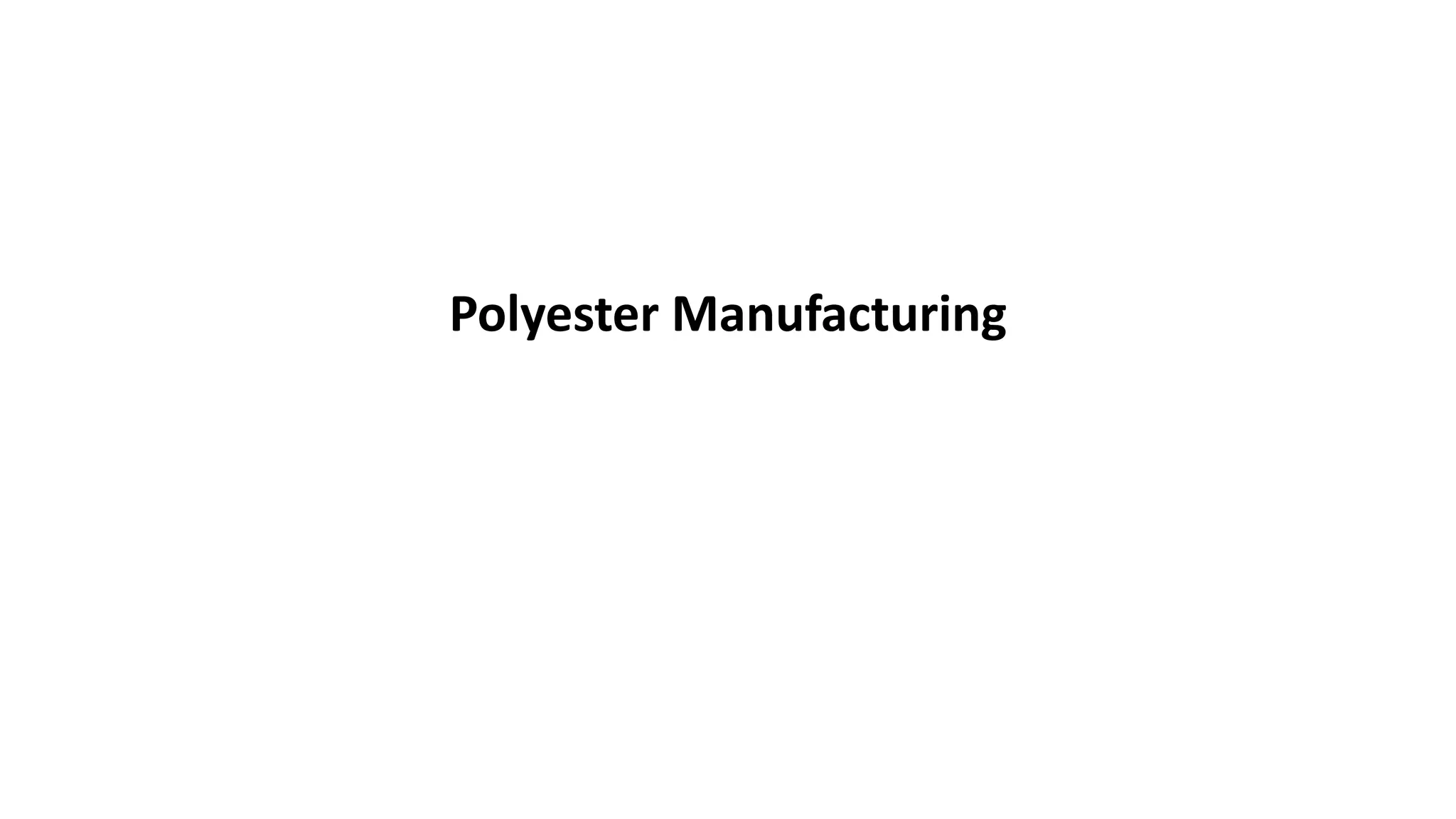 Polyester Manufacturing and Polystyrene.pptx