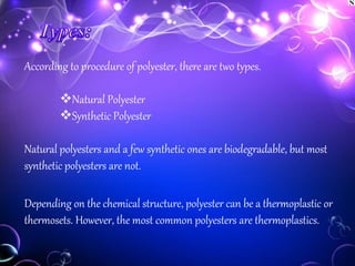 Polyester & uses of polyester | PPTX