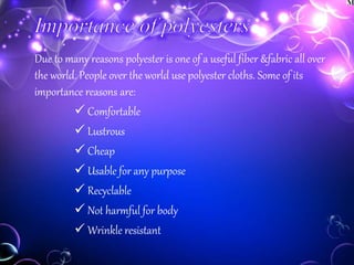 Polyester & uses of polyester | PPTX