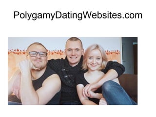 Polygamy dating | PPT | Dating | Family and Relationships