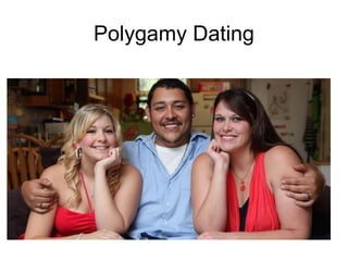 Polygamy dating | PPT | Dating | Family and Relationships