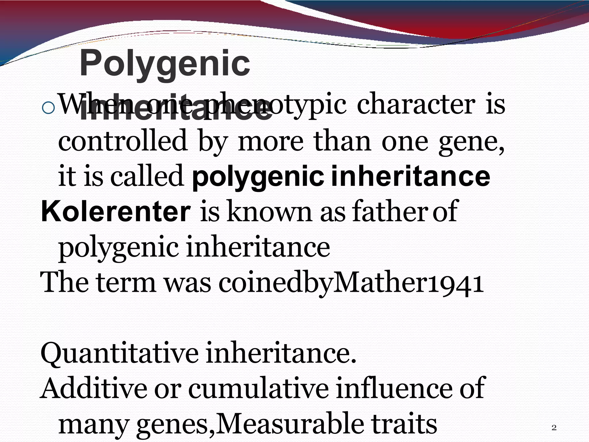 Polygenicinheritance.,atavism ,multiple allelism | PPTX