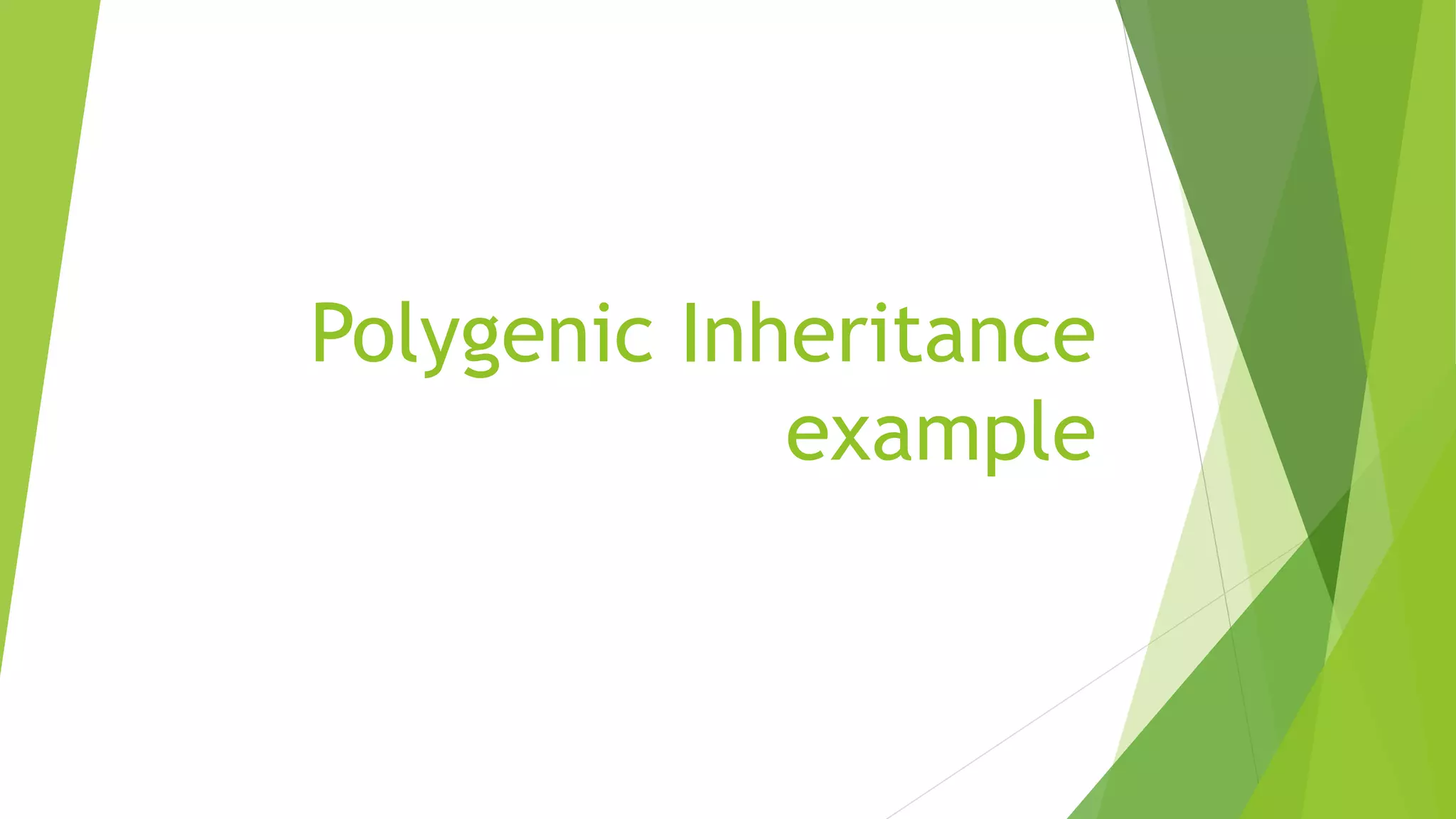 polygenic inheritance.pptx