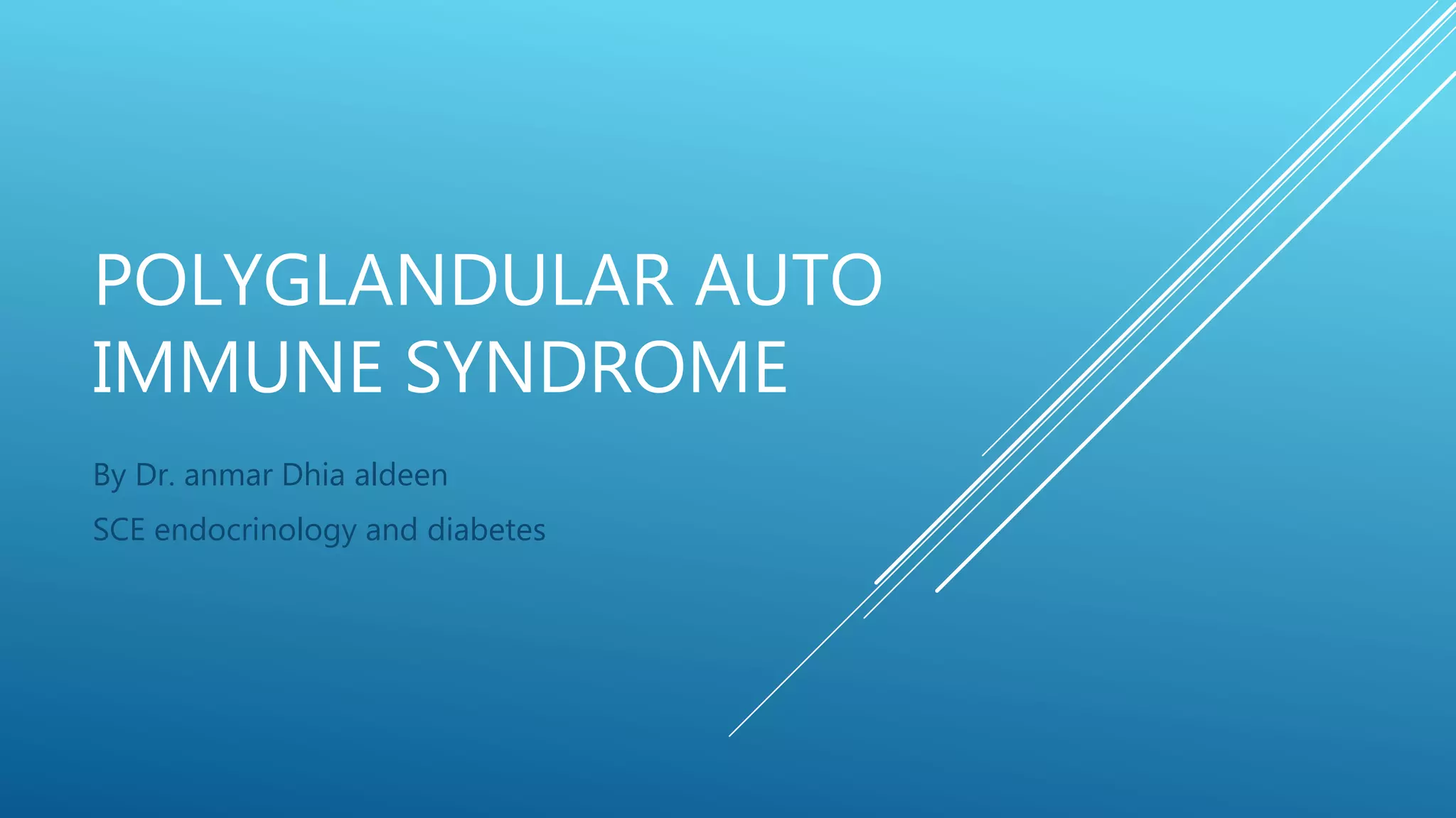 Polyglandular auto immune syndrome | PPT