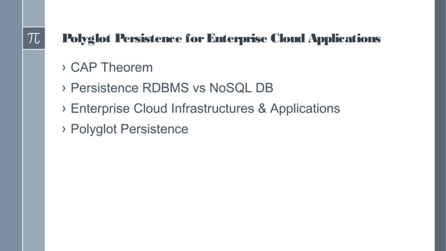 Polyglot persistence for enterprise cloud applications | PPT