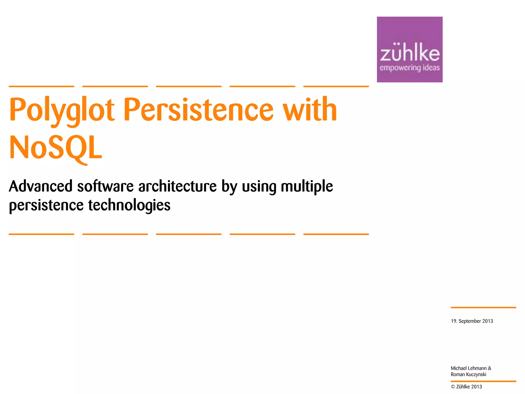 NoSQL Search Roadshow Zurich 2013 - Polyglot persistence with no sql | PPT