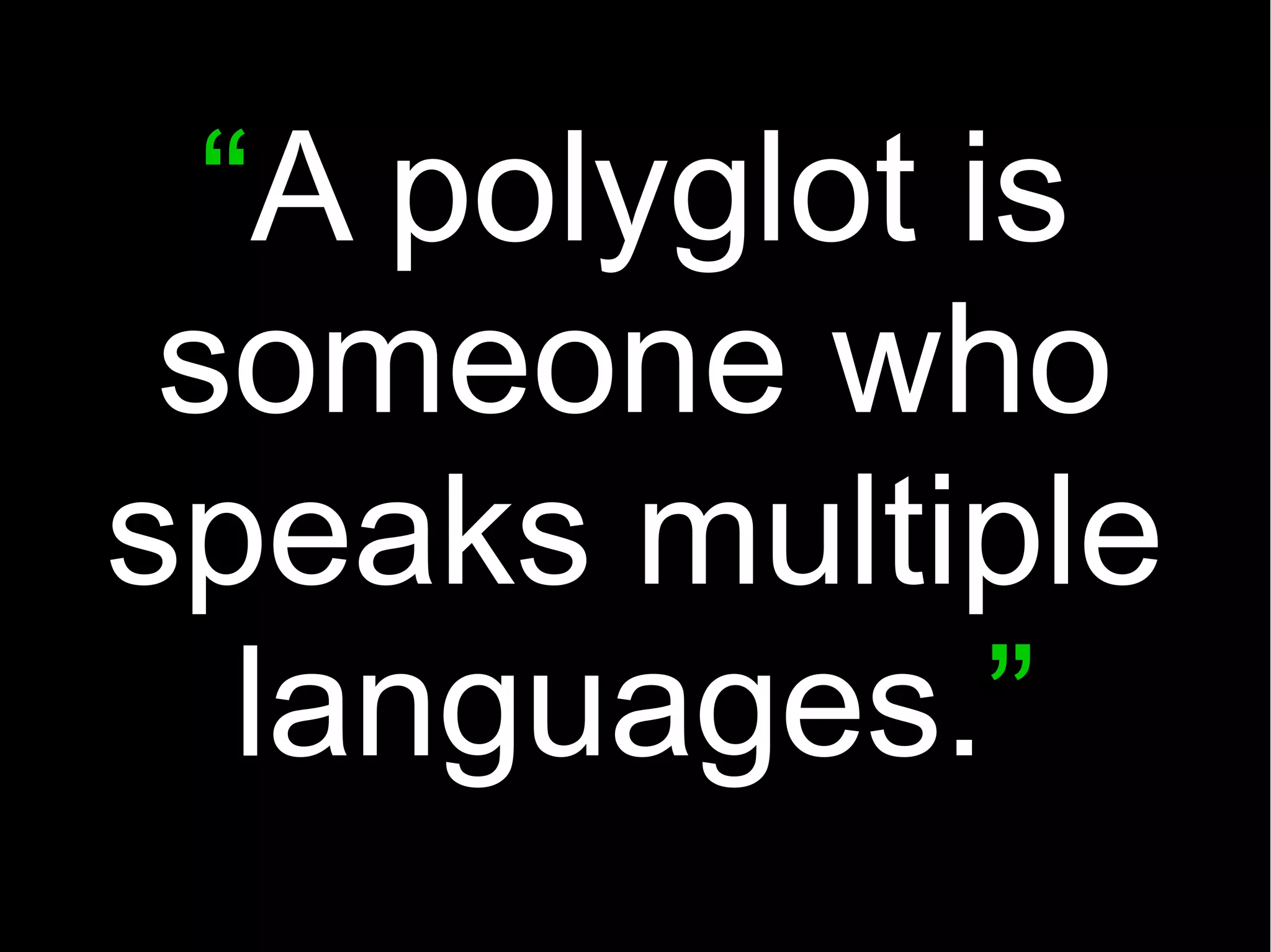 Polyglot polywhat polywhy | PPT