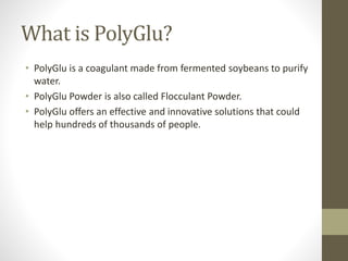 PolyGlu: The Water Purifier | PPTX