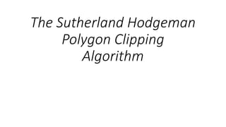 polygon clipping IN COMPUTER GRAPHICS.pptx