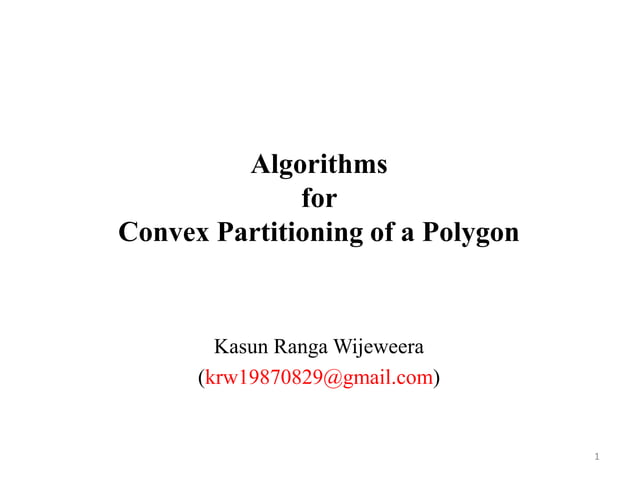 Algorithms for Convex Partitioning of a Polygon | PPTX