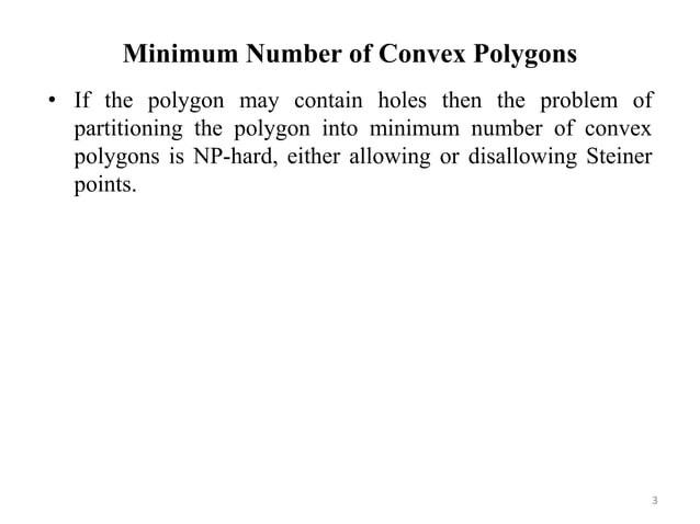 Algorithms For Convex Partitioning Of A Polygon Ppt 8314
