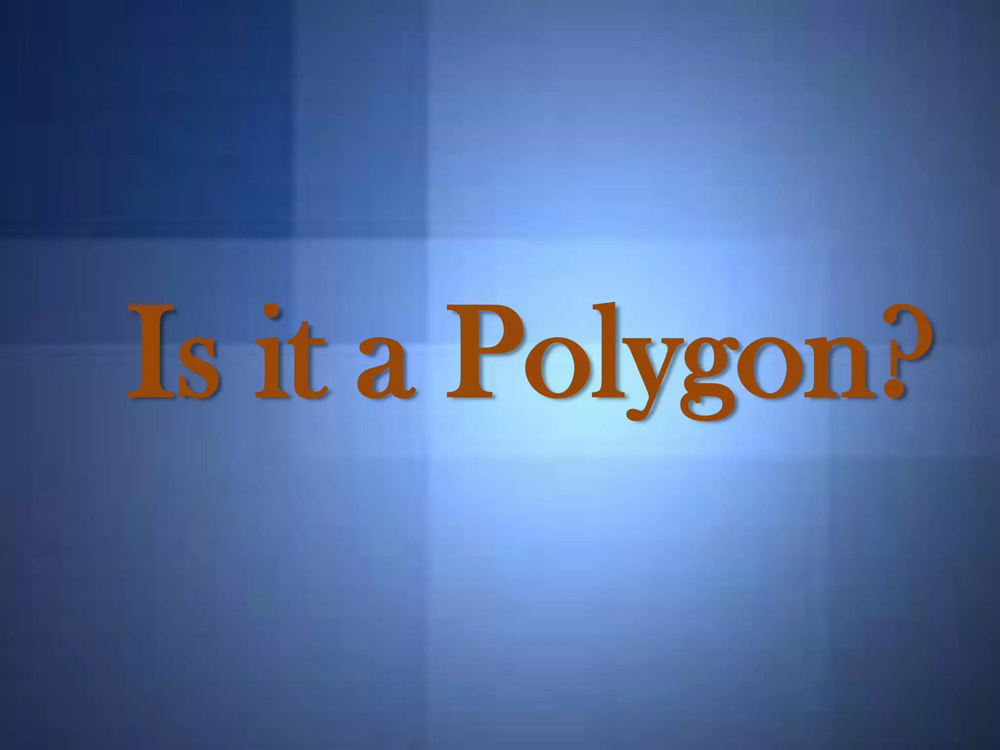 Polygons (its meaning, nature and types) for grade v | PPTX