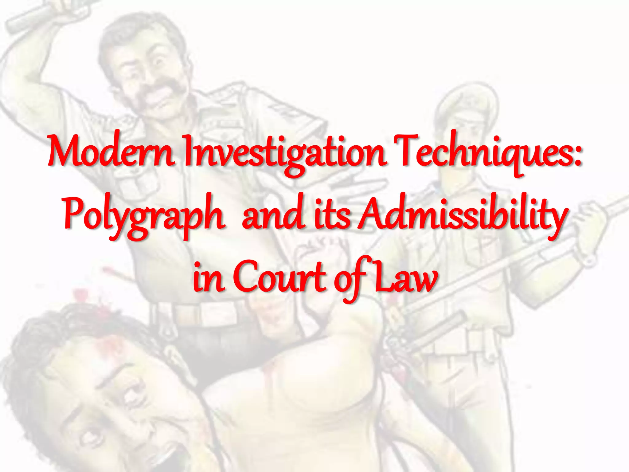Polygraph and its admissibility in court of law | PPTX