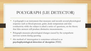 POLYGRAPH (LIE DETECTOR) Alok.pptx of forensic medicine | PPTX