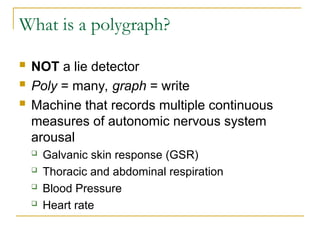 Polygraph PPT and other psychology and investigative tool.ppt