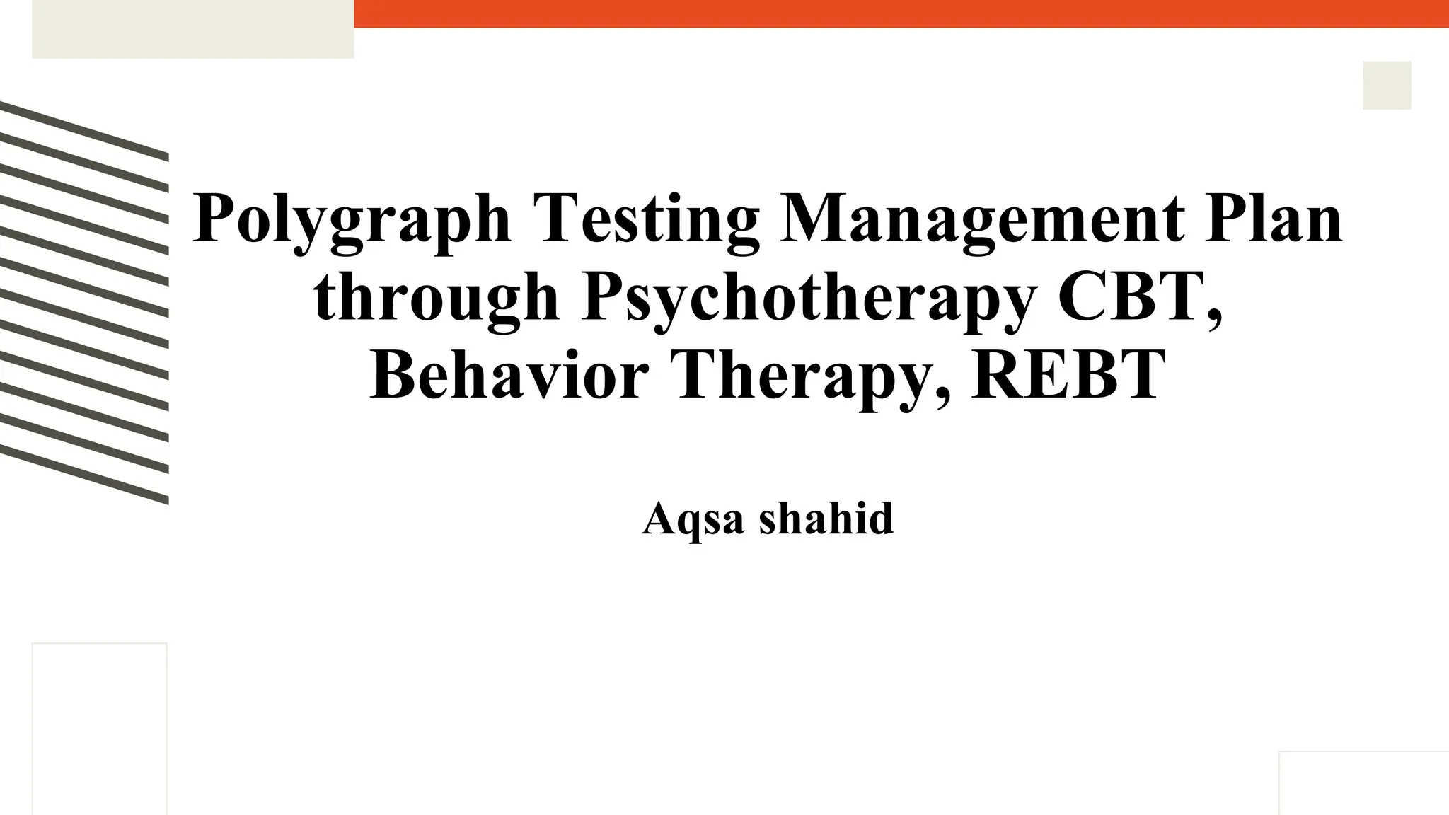 Polygraph Testing Management Plan through Psychotherapy CBT, Behavior ...