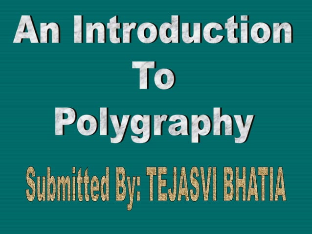 Polygraphy | PPT | Science