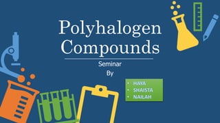 Polyhalogen seminar 101.pptx