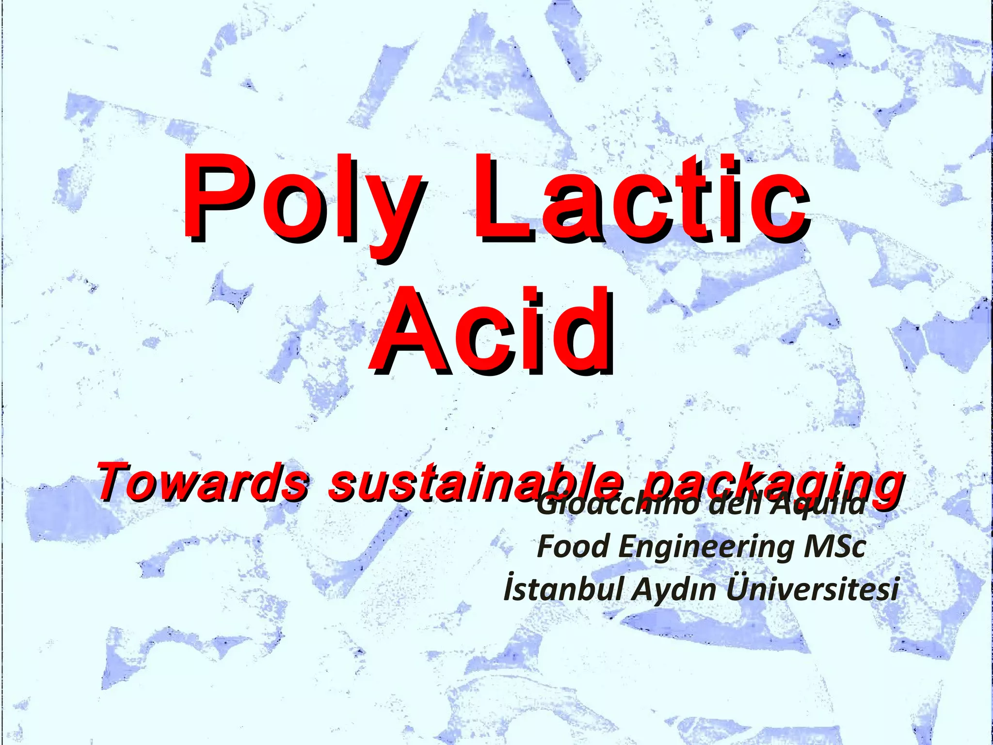 Poly lactic acid | PPT | Chemistry | Science