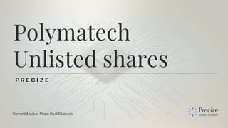 Invest in Polymatech unlisted shares.pptx