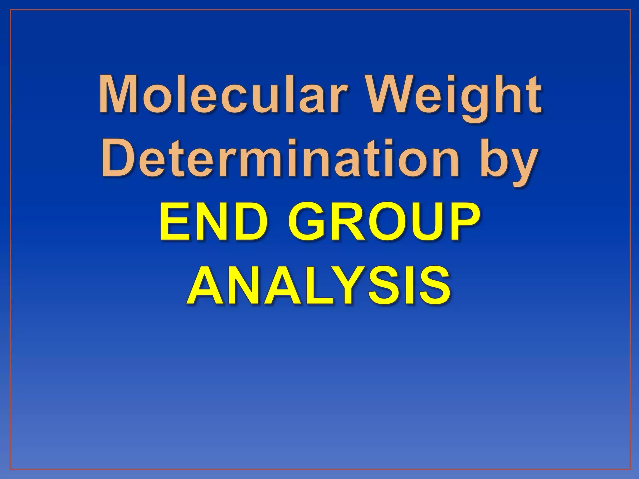 Gel Permeation Chromatography and End group Analysis - Polymer ...