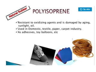 Polymer-rubber,Natural Rubbers,Types, Synthetic rubber .pptx