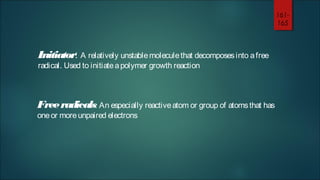 Polymerisation Mechanism ( chain growth ) | PPT