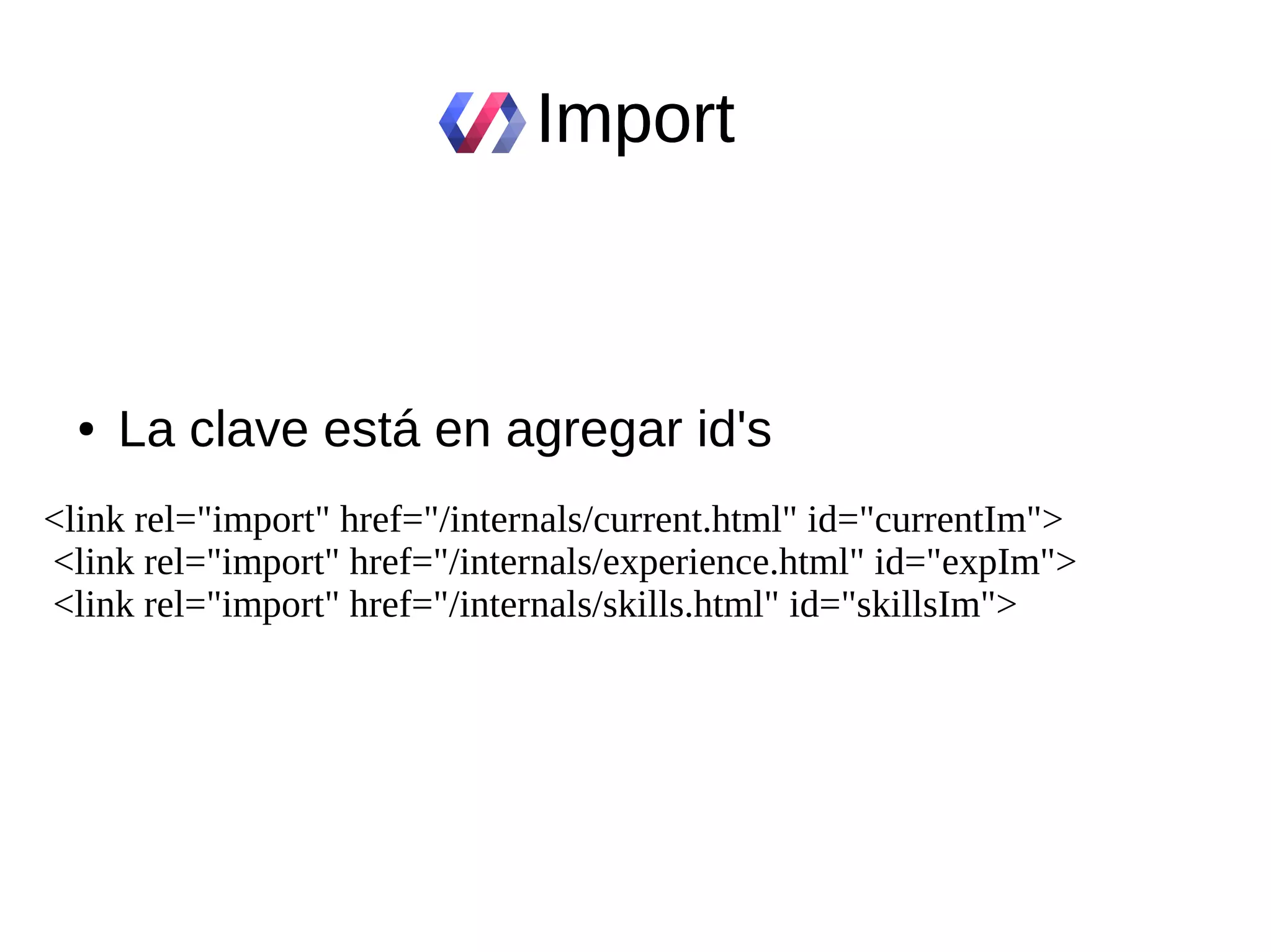 Polymer, HTML includes y core-ajax | PPT