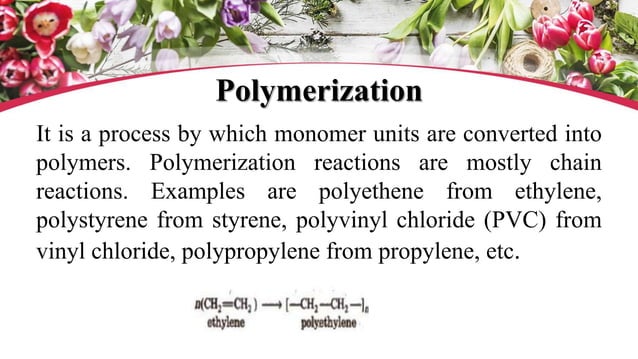 Polyethylene and its polymerization.pptx | Chemistry | Science