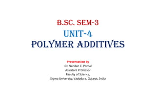 Polymer Additives for BSc Polymer Chemistry | PPTX