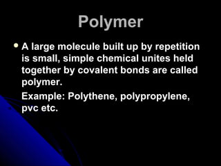Polymer and its classification | PPT