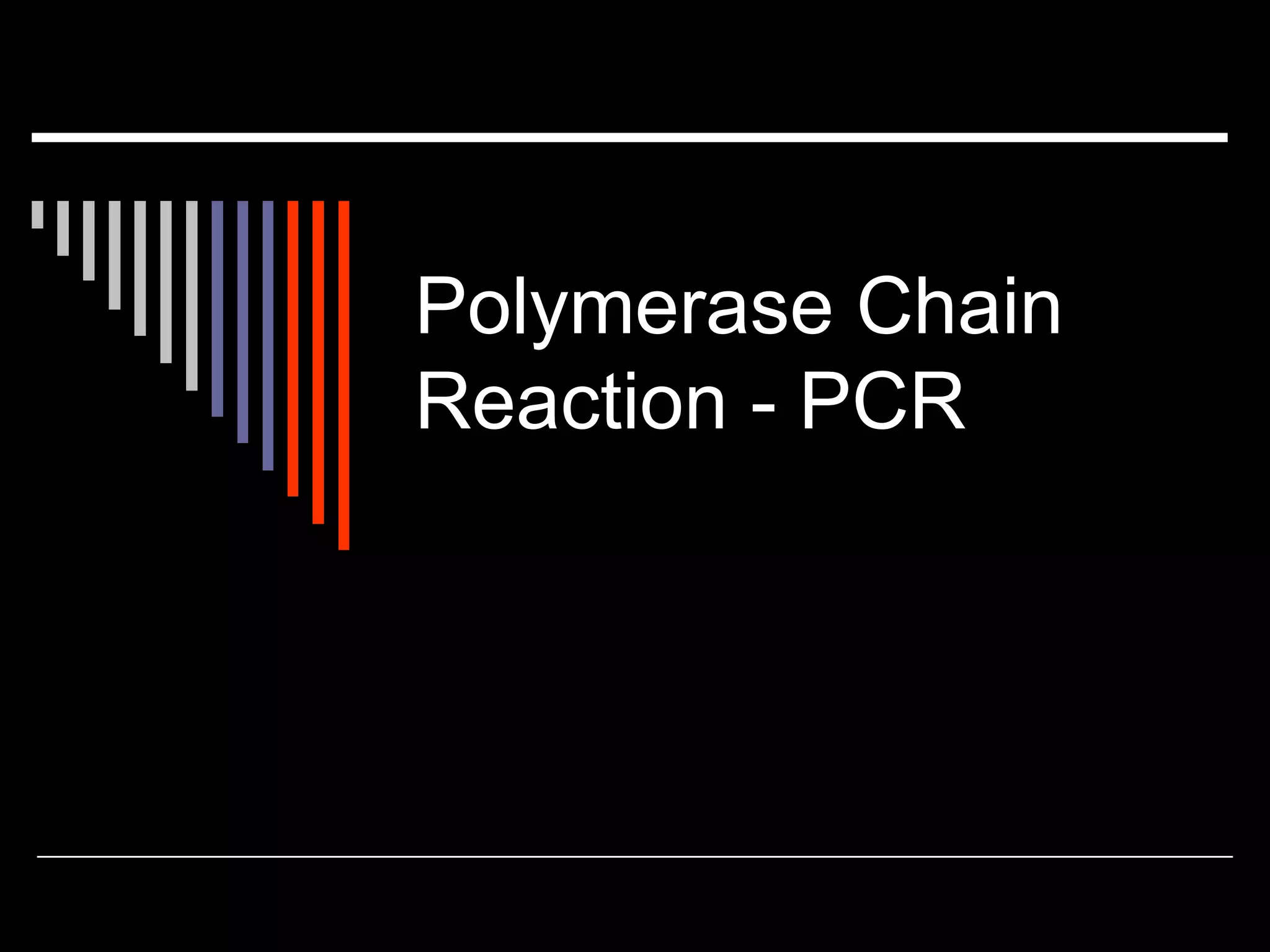 Polymerase chain reaction | PPT
