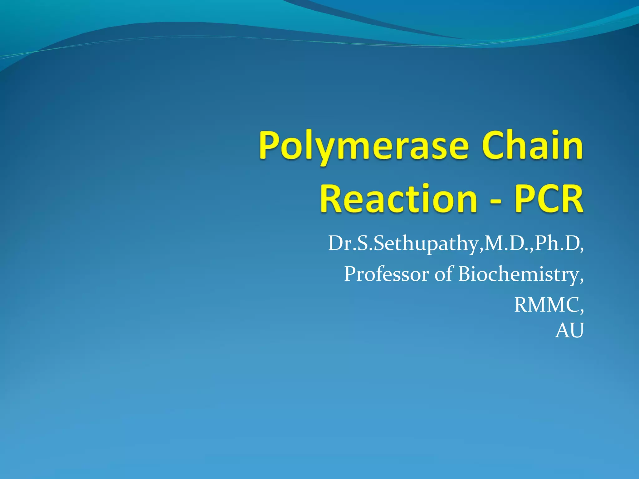Polymerase chain reaction | PPT