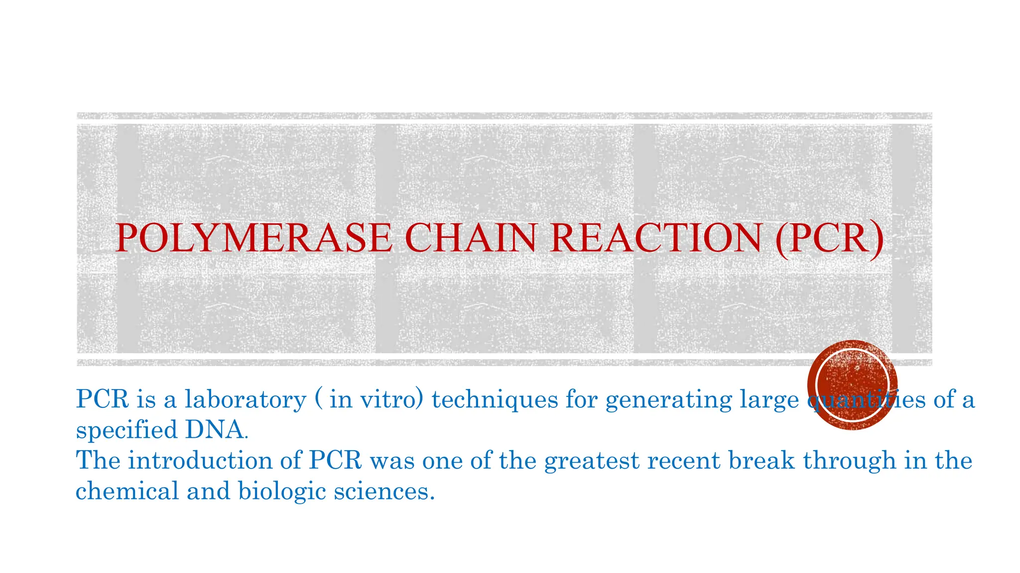 POLYMERASE CHAIN REACTION(PCR) microbiology | PPT
