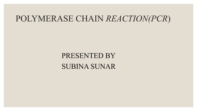 POLYMERASE CHAIN REACTION(PCR)-subina sunar.pptx