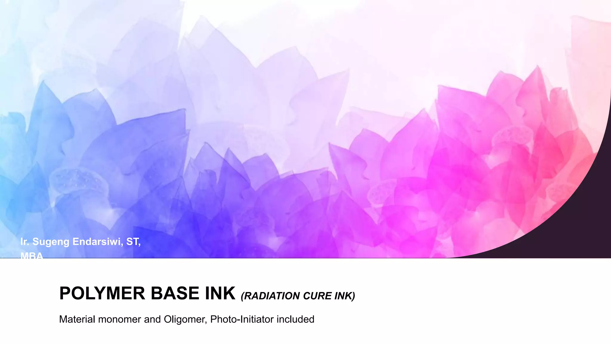 Polymer Base ink | PPT