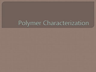 Polymer Characterization F4.ppt