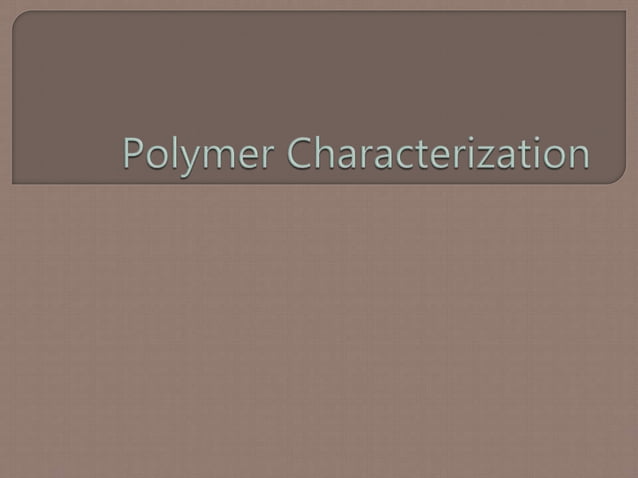 Polymer Characterization F4.ppt