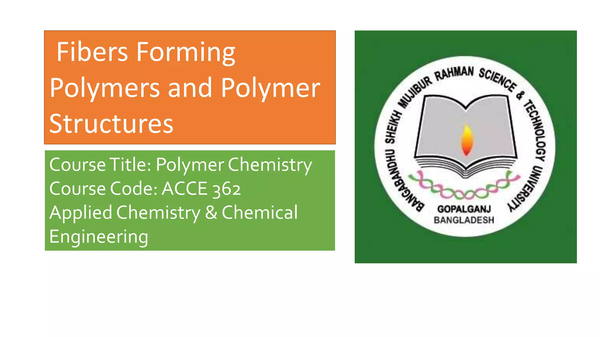 Fibers Forming Polymers and Polymer Structures | PPTX