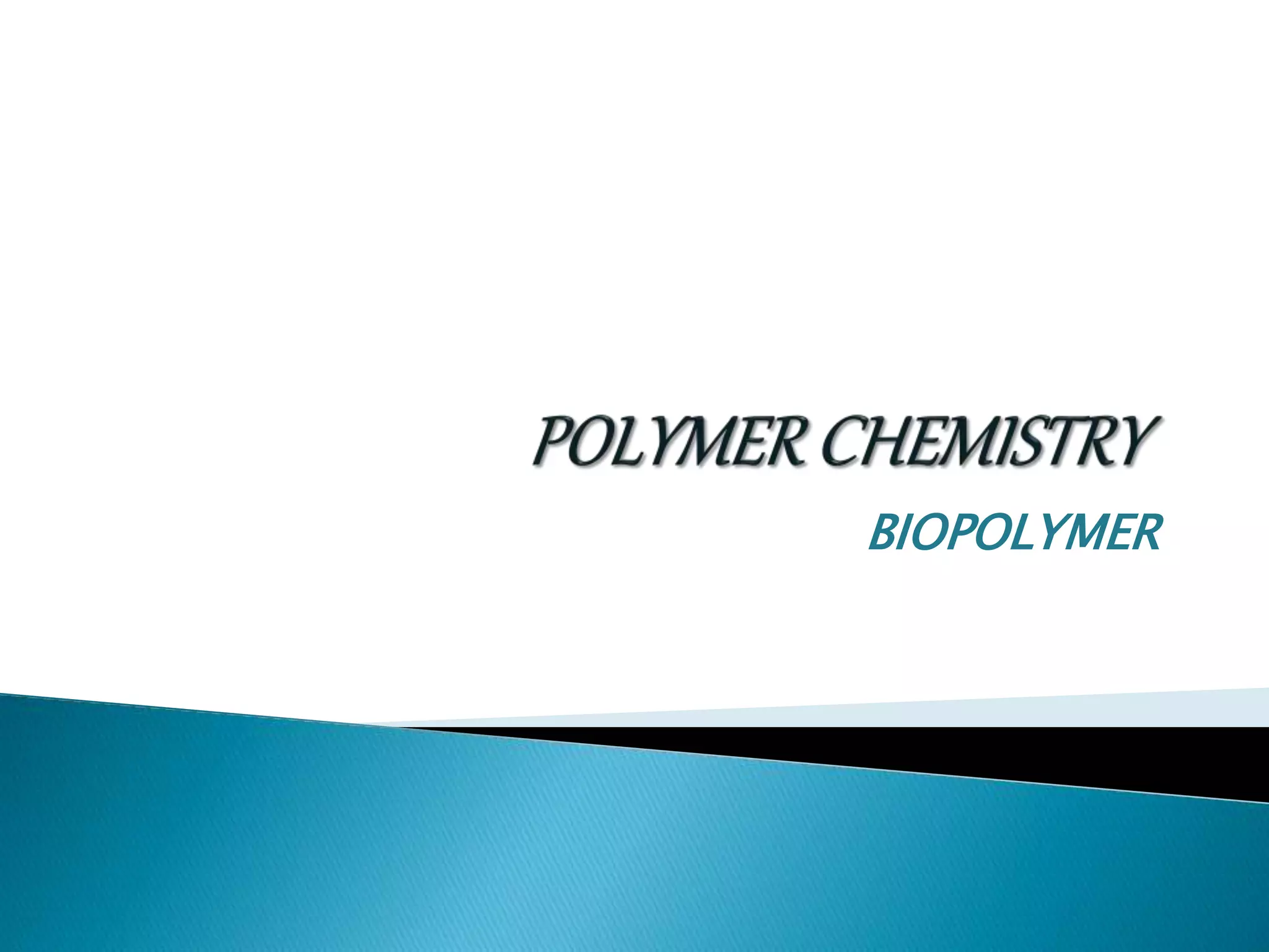Polymer Chemistry In Bio Polymer | PPTX