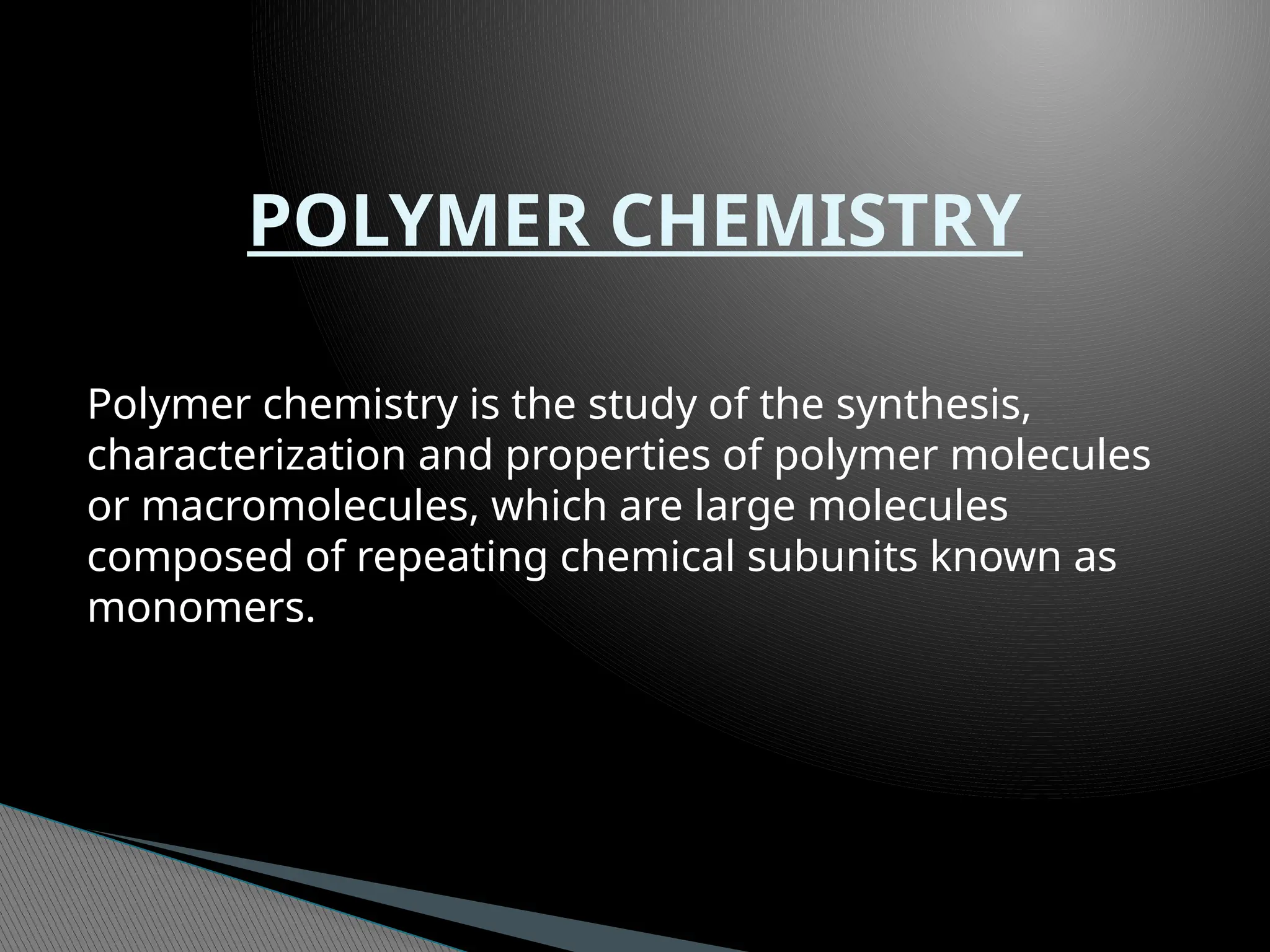 A Powerpoint presentation on the topic polymer chemistry | PPT