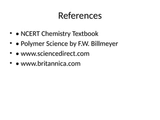 "Polymer Chemistry: An Introduction to the Structure, Classification ...