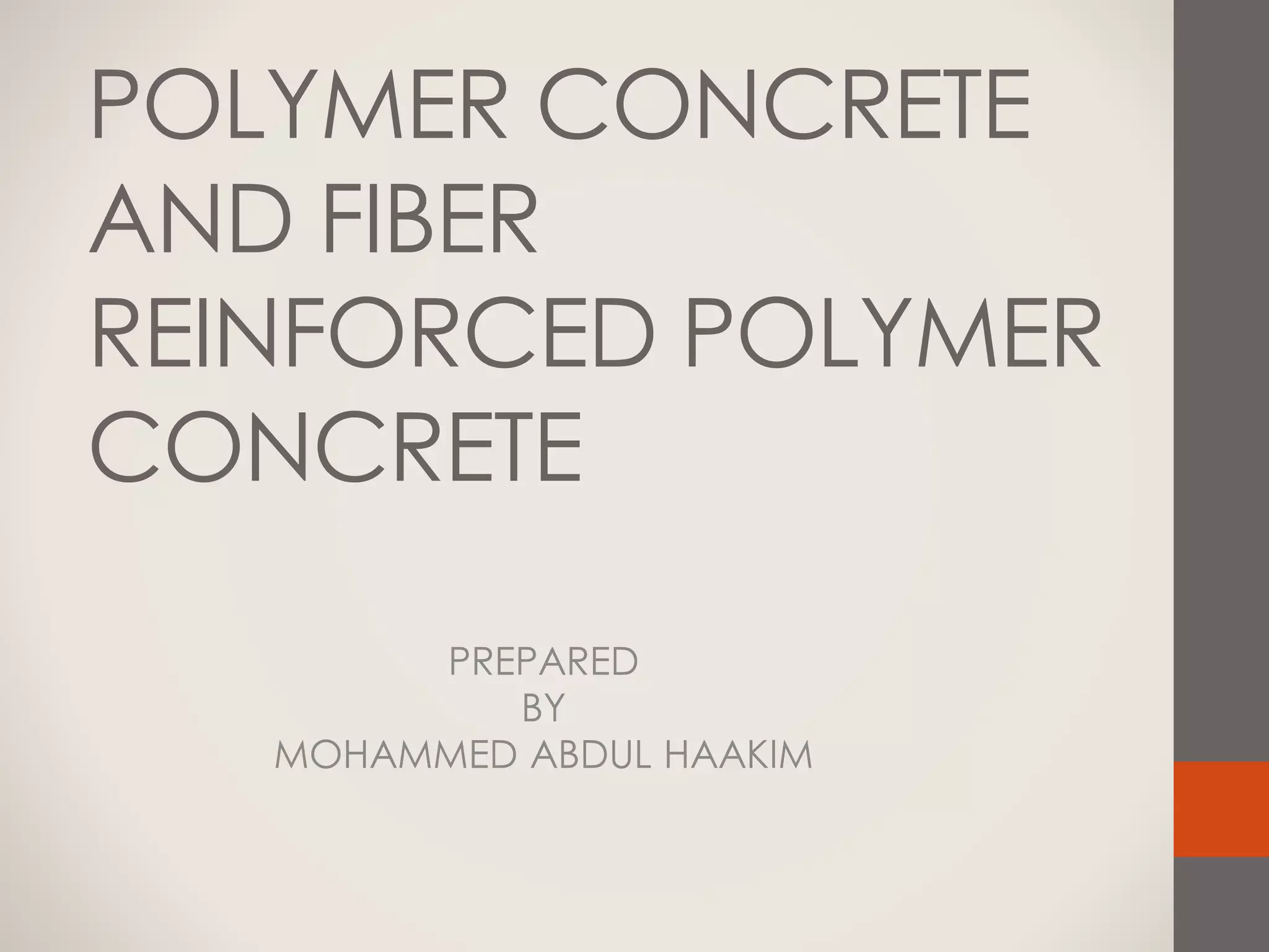 Polymer concrete and fiber reinforced polymer concrete | PPTX ...