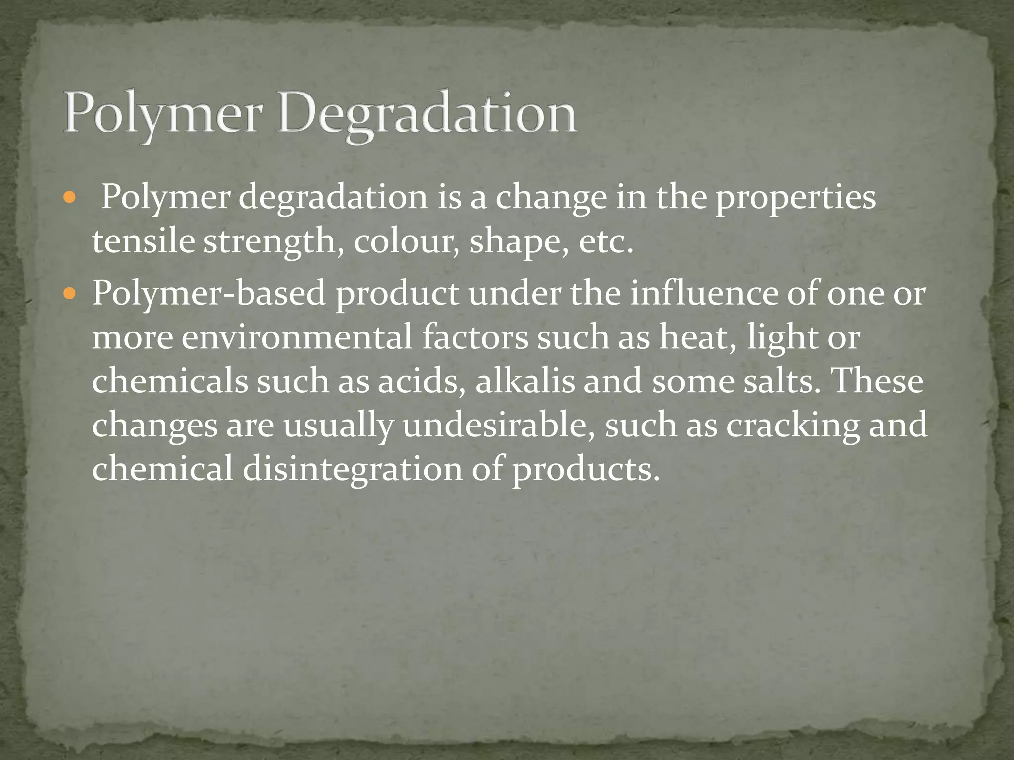 Polymer degradation | PPTX