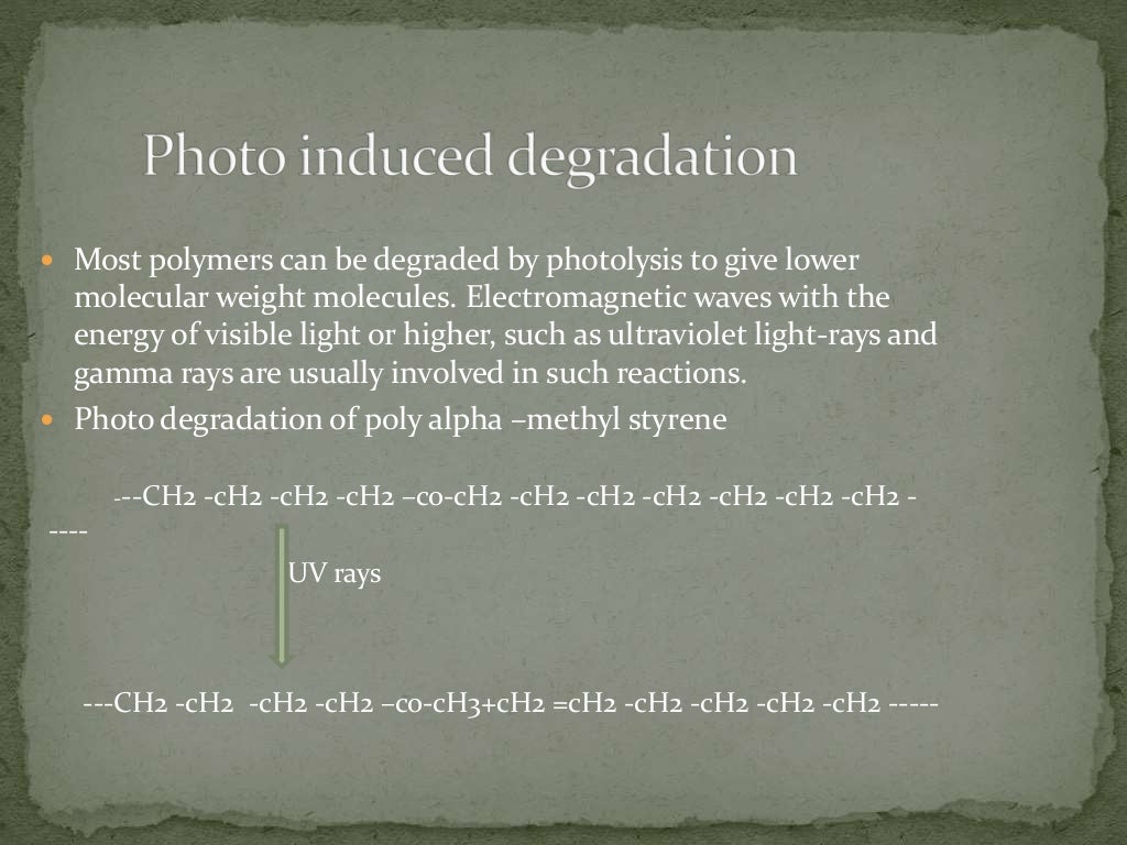 Polymer degradation Polymer degradation