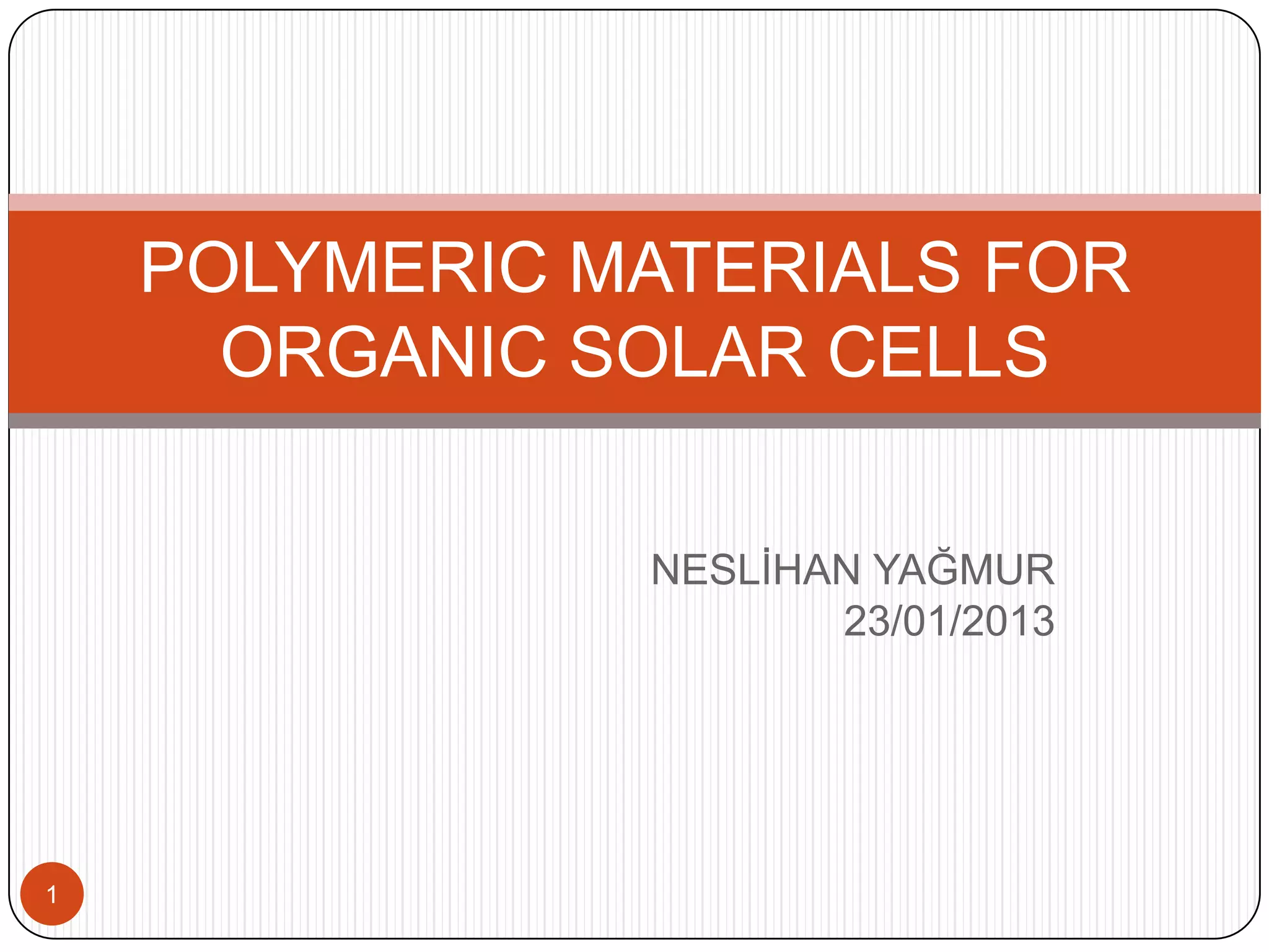Polymeric materials for organic solar cells | PPT