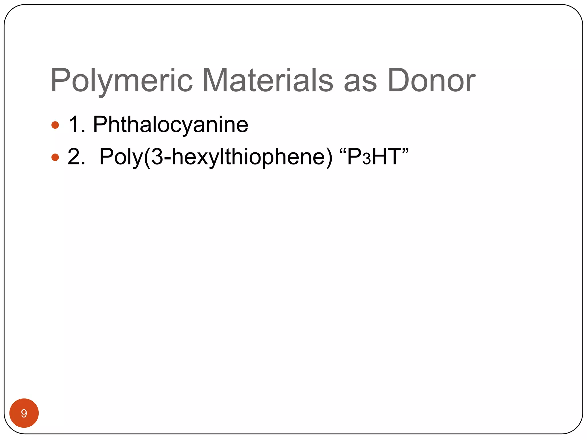 Polymeric materials for organic solar cells | PPT