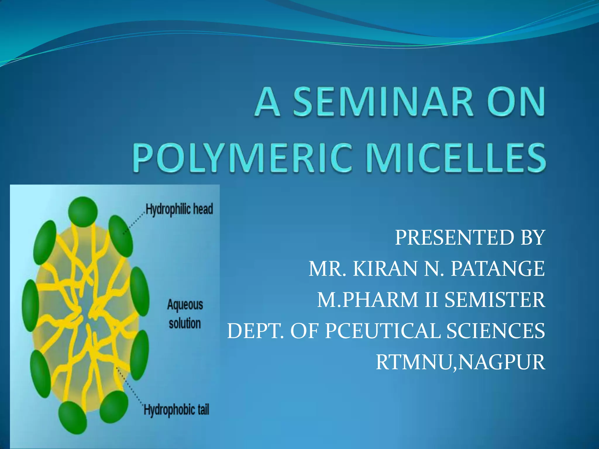 Polymeric micelles | PPTX