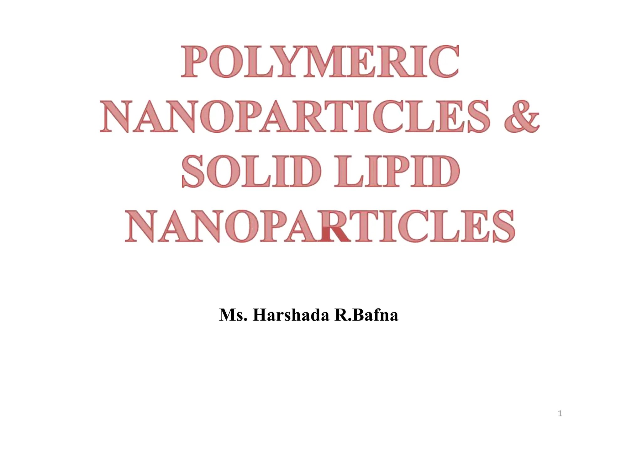 polymeric nanoparticles and solid lipid nanoparticles .pptx