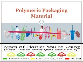 Polymeric Food Packaging Material's | PPTX